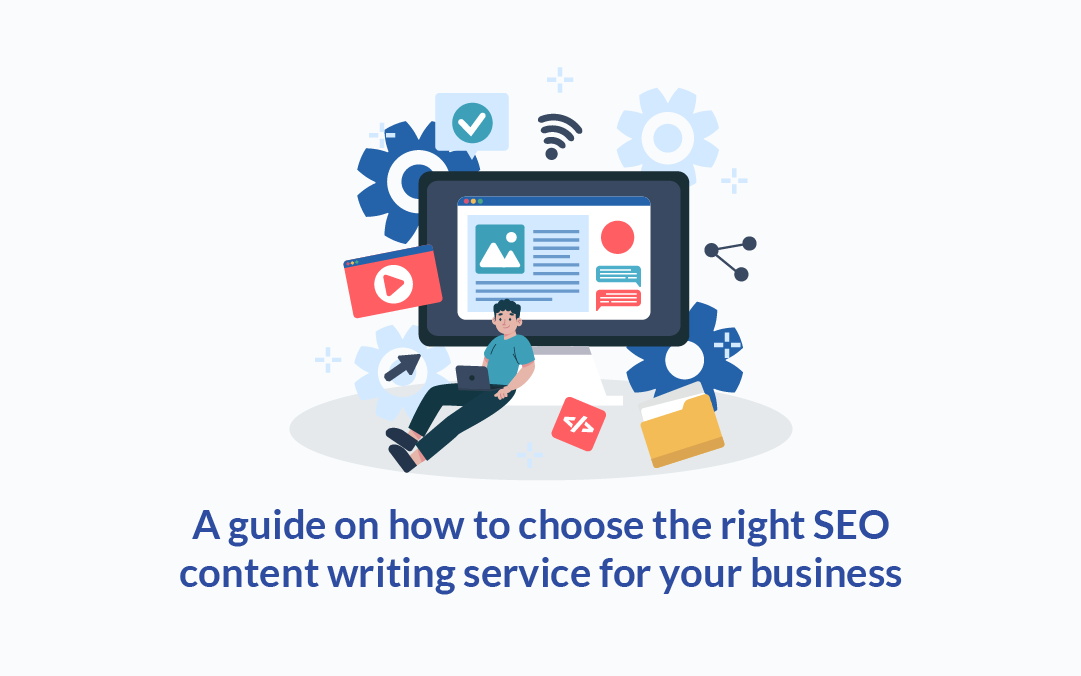 How to choose the right SEO content writing service for your business ...