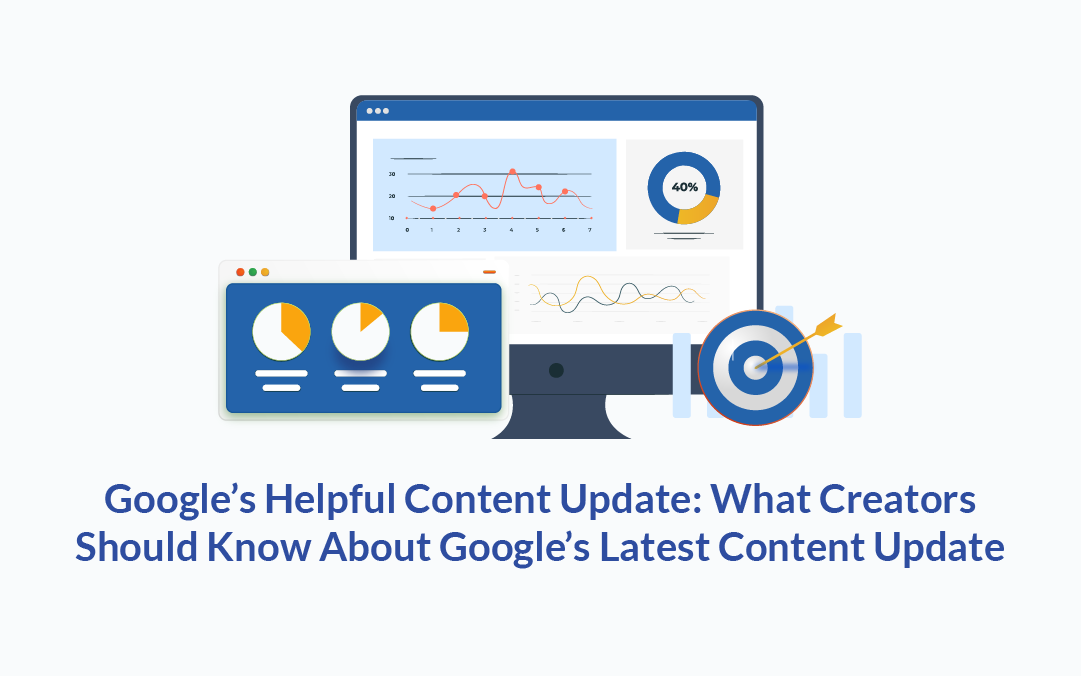Google’s Helpful Content Update: What Creators Should Know About Google ...
