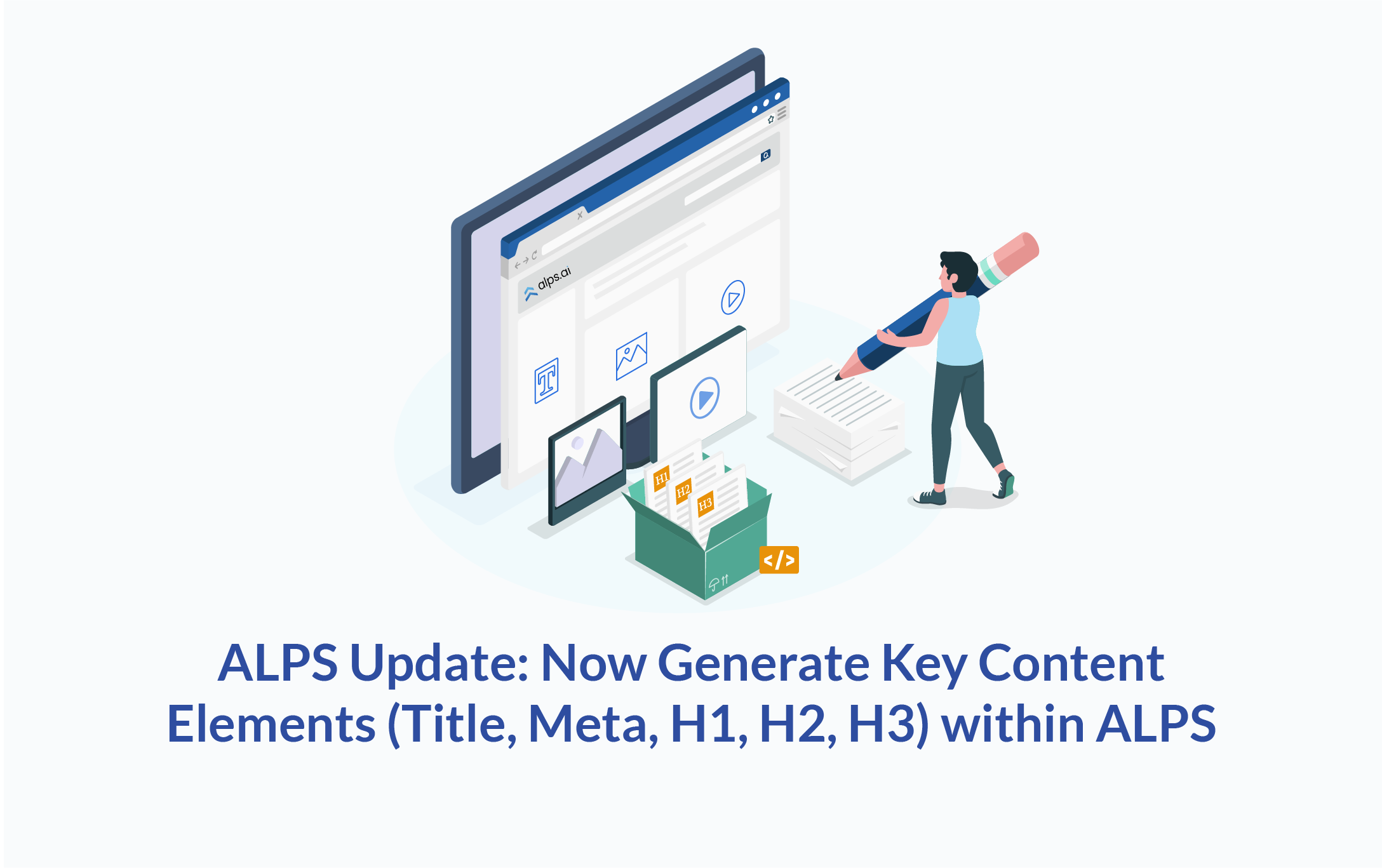 ALPS Update: Now Generate Key Content Elements (Title, Meta, H1, H2, H3 ...